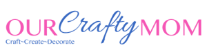 Our Crafty Mom - A Home and Lifestyle Blog