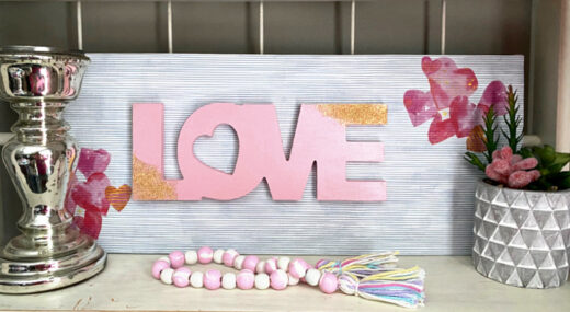 How To Make A DIY Dollar Tree Love Sign Wall Art