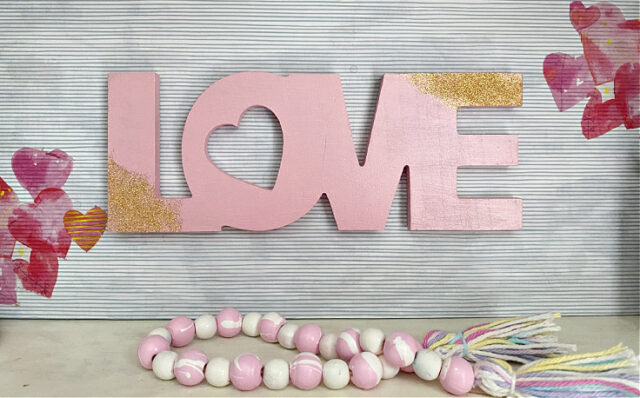 How To Make A DIY Dollar Tree Love Sign Wall Art