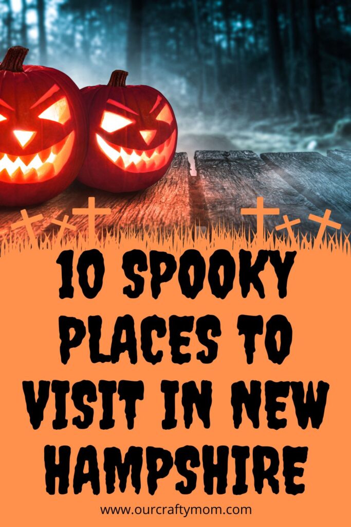 10 Spooky Places To Visit in New Hampshire For Halloween