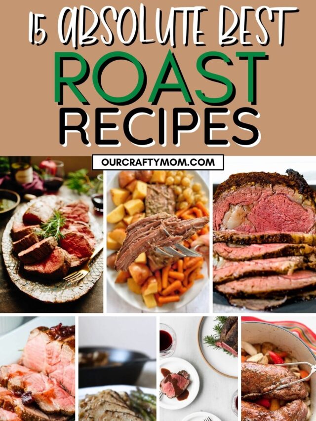15 Best Roast Recipes - Our Crafty Mom