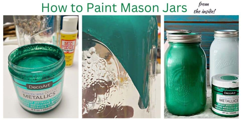 Perfectly Painted Mason Jars From The Inside Easy DIY Tutorial