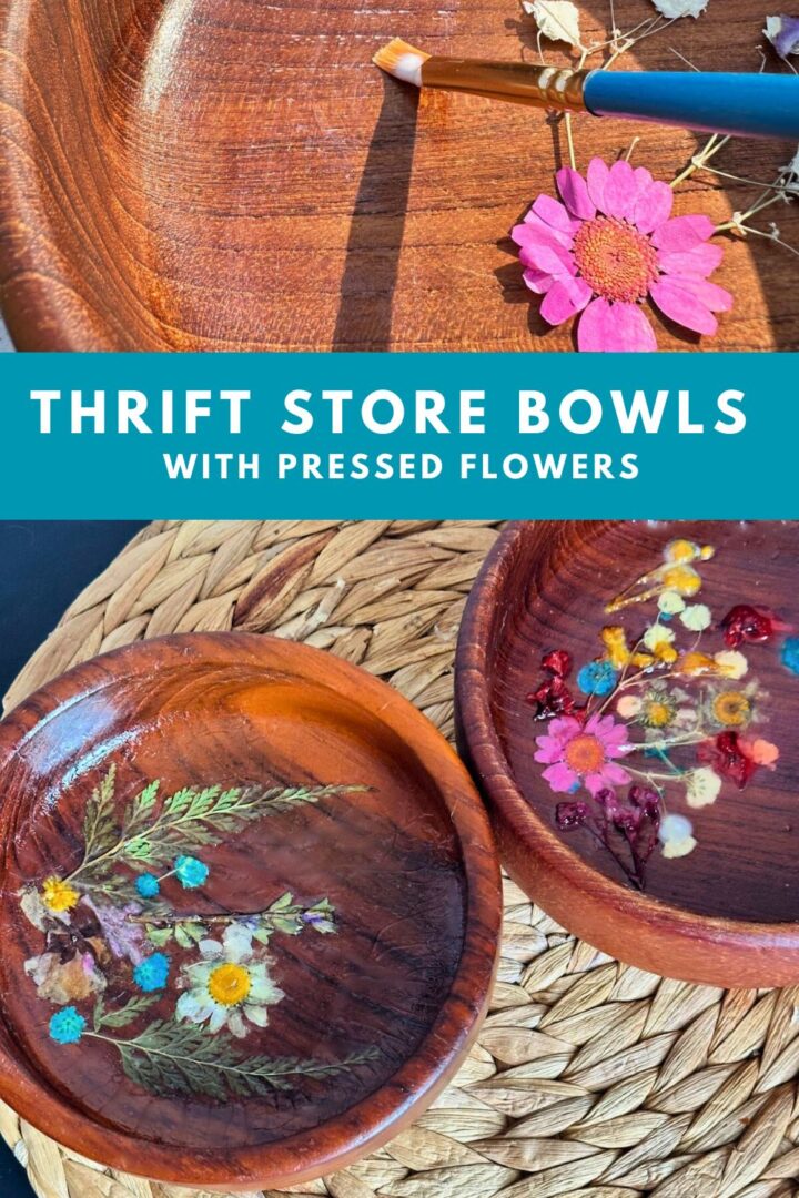 How to Upcycle Wooden Bowls with Pressed Flowers